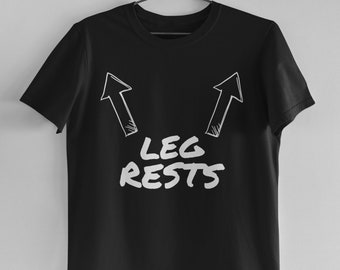 Leg Rests T Shirt - Etsy