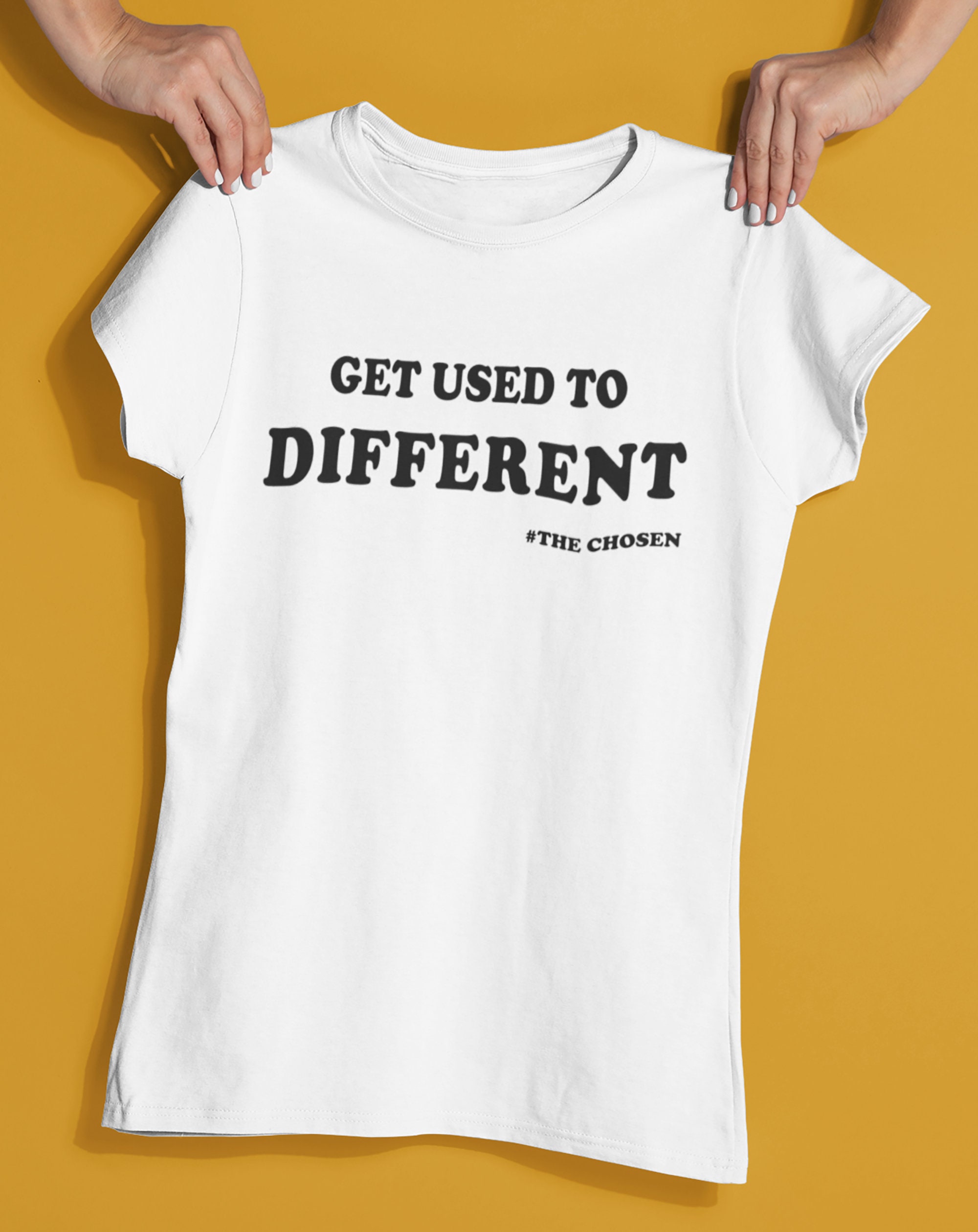 Get Used to Different Chosen T-shirt/sweatshirt /hoodie - Etsy