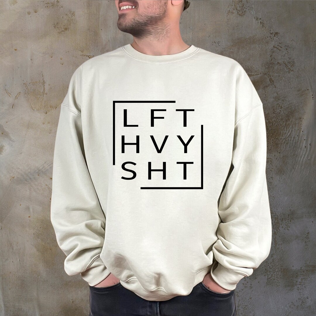 Lift Heavy Shit Sweatshirt, Workout Hoodie, Body Builder Shirt ...