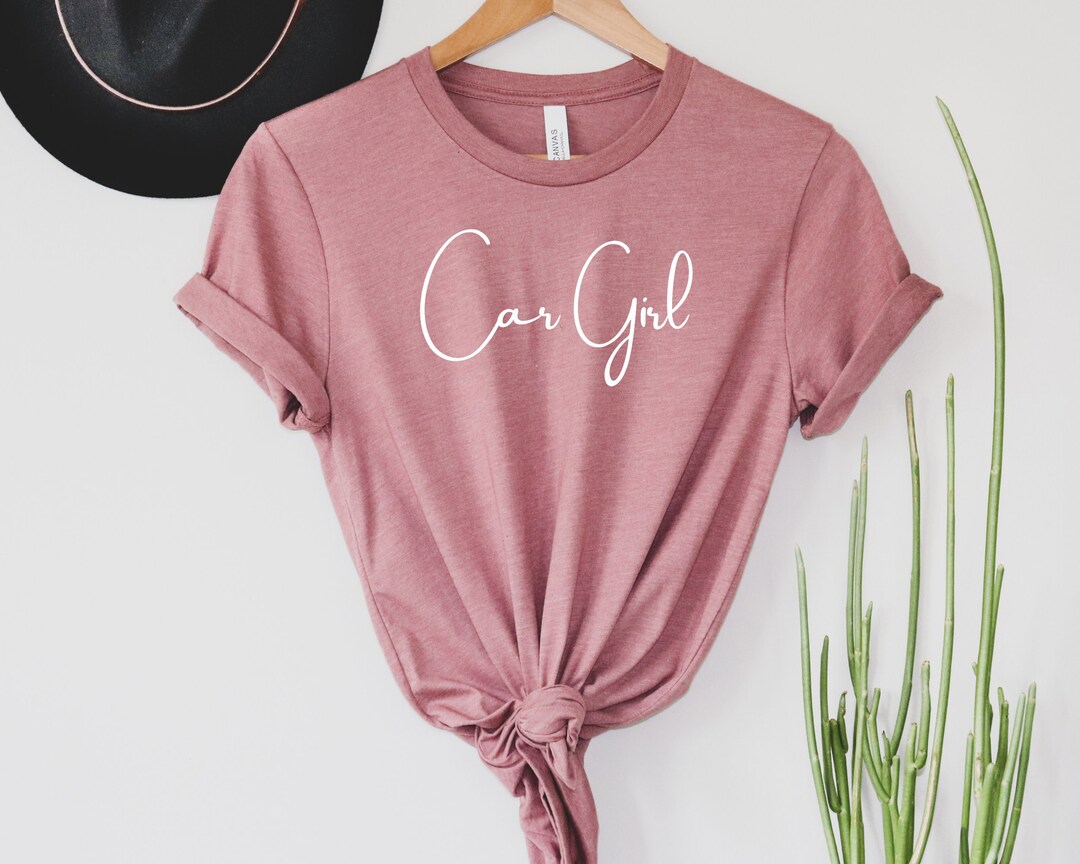 Car Girl Shirt, Gift for Car Lover Friend, Car Girl Saying Tee, Car ...