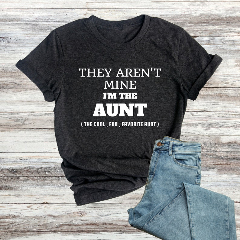 I'm the Aunt Shirt, Funny Auntie Tee, Gift for Aunt - Etsy