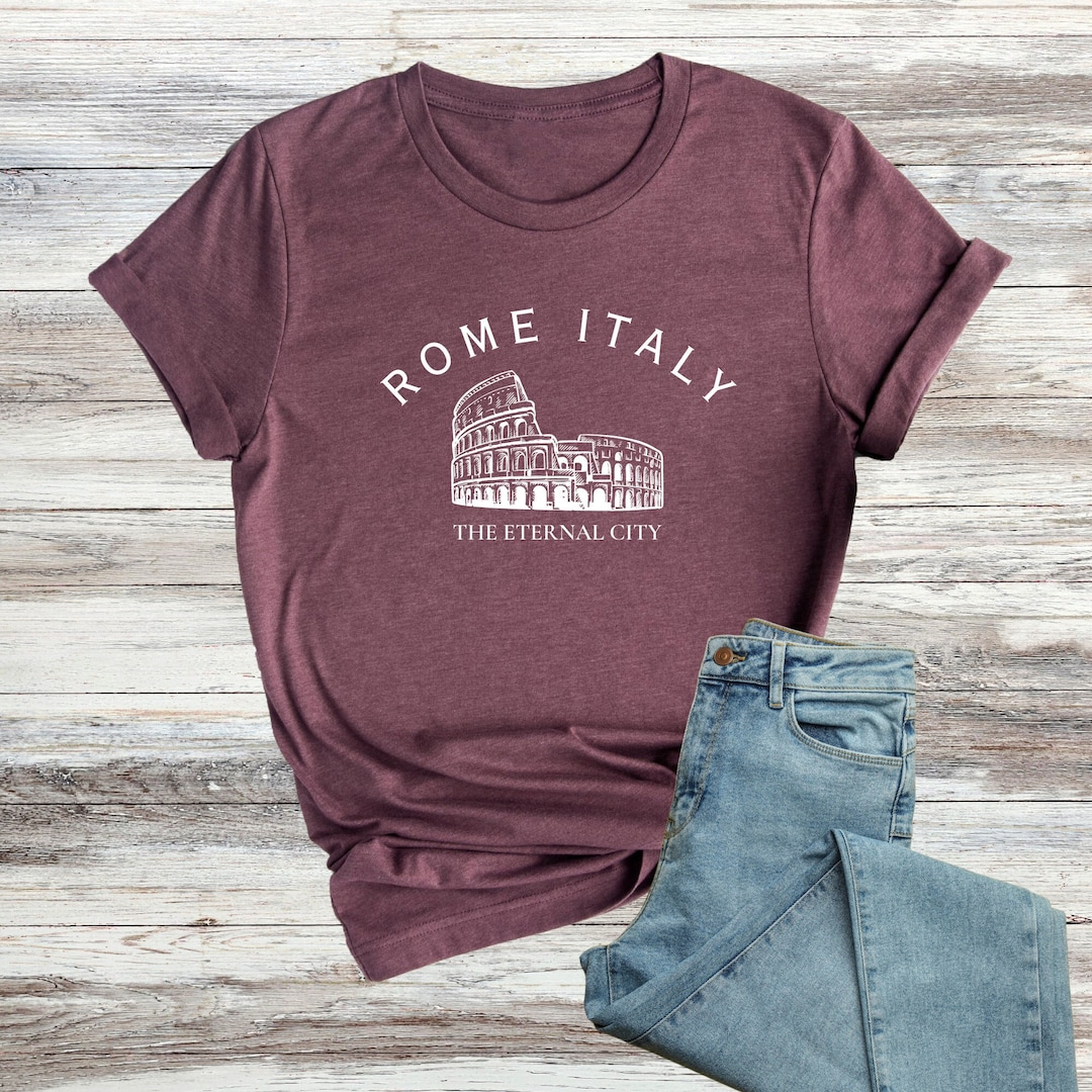 Rome Italy Shirt, the Eternal City Shirt, Colosseum Tee, Italy Lovers ...