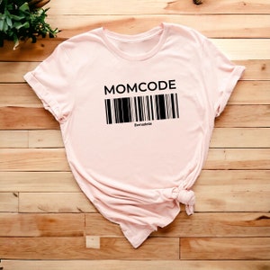 Mom Code Shirt, Mom Life Shirt, Barcode T-shirt, Mother's Day T-shirt, Gift for Wife, Funny Mom ...
