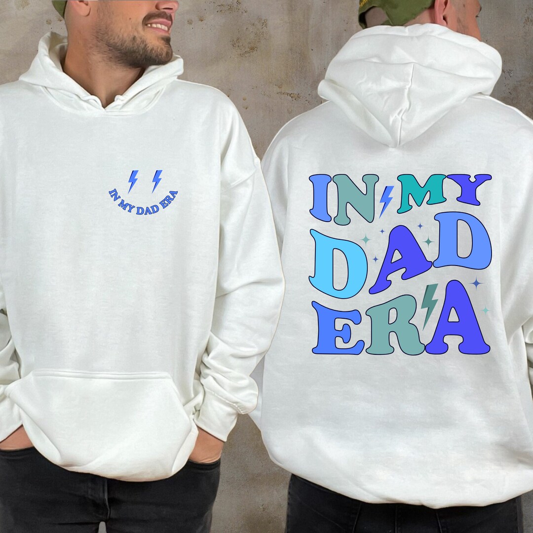 In My Dad Era Sweatshirt, Father's Day Hoodie, Dad Birthday Gift, First ...