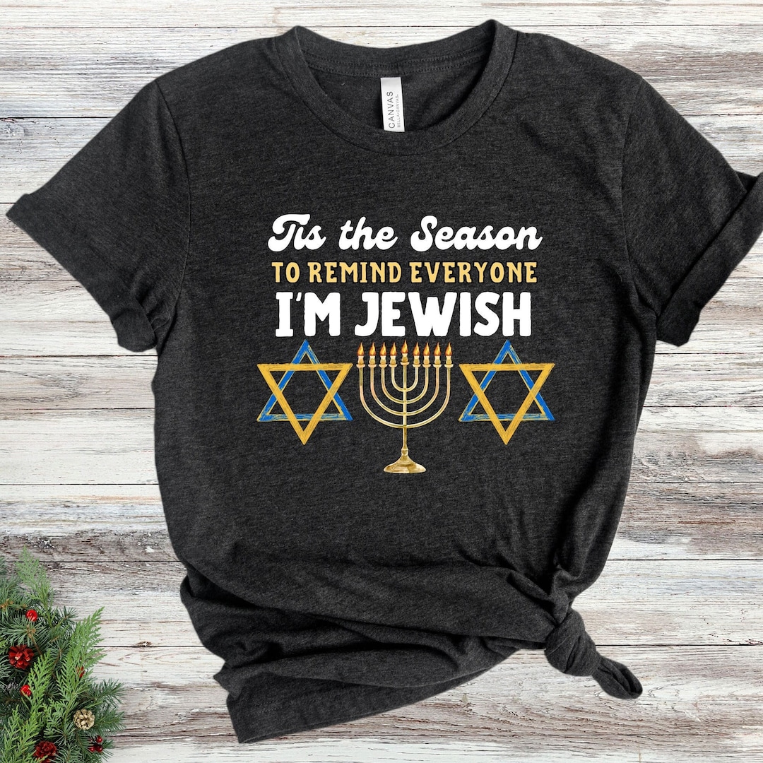 This the Season to Remind Everyone I'm Jewish Shirt, Funny Jewish T ...
