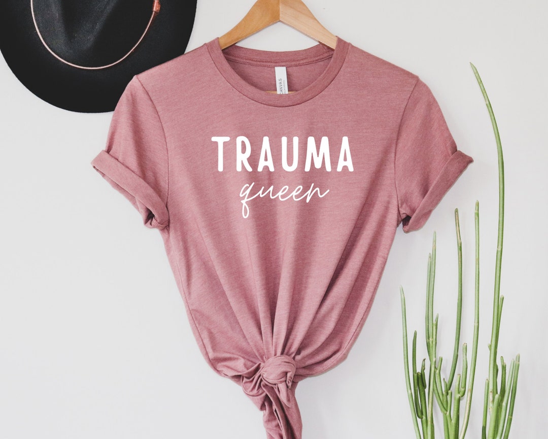 Trauma Queen Shirt, Mental Health Shirts, Mental Health Awareness ...
