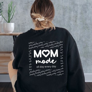 Mom Mode Sweatshirt, All Day Everyday Back Design Sweater, Mother's Day ...