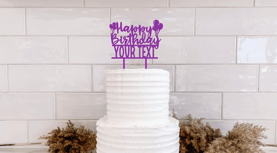 CUSTOM Acrylic Cake Topper Laser Cut Cake Topper Birthday | Etsy