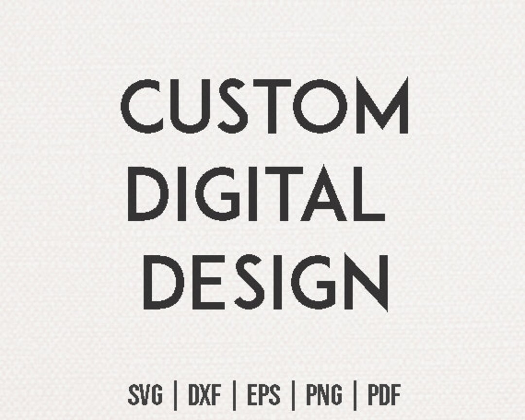 Custom Digital Files SVG - Etsy