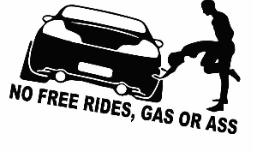 Funny No Free Rides Gas or Ass Car Window Decor Vinyl Decal Sticker ...