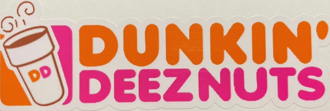 Dunkin’ Deez Nuts Donuts -vinyl Decal Sticker Auto Car Truck Window Jdm ...