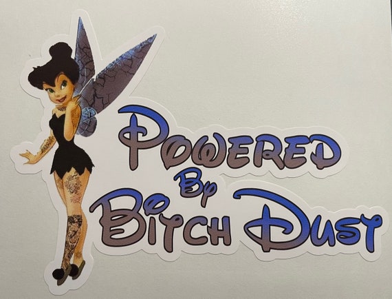 Powered by Bitch Dust Decal Pixie Tinkerbell | Etsy