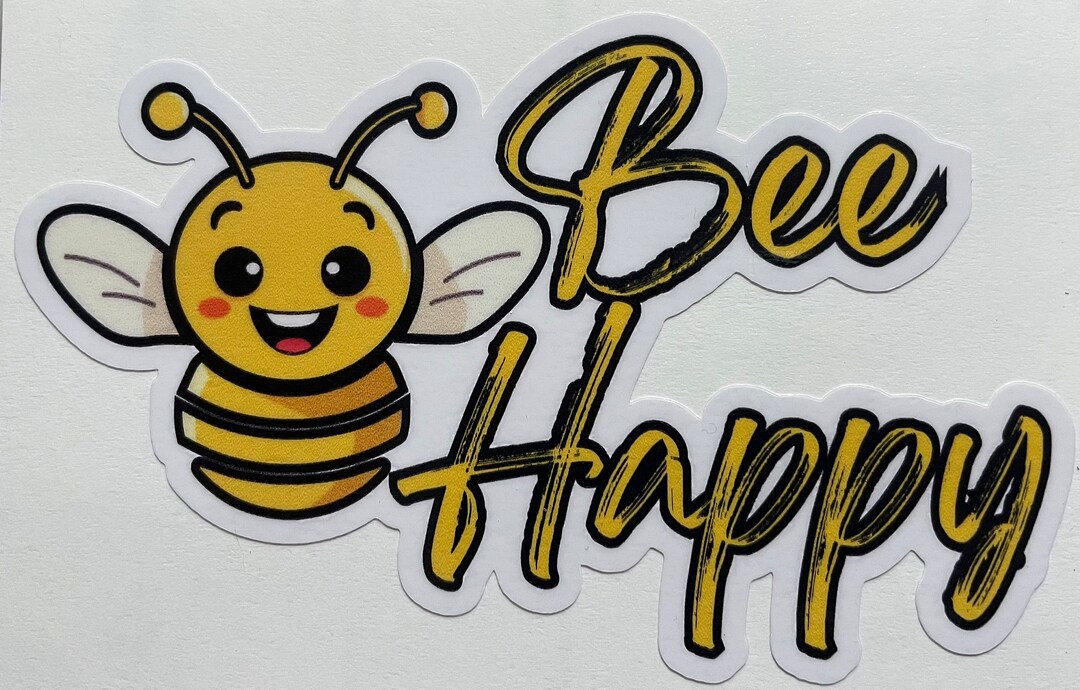 Bee Happy Vinyl Sticker Car Sticker, Vinyl Decal, Laptop Sticker ...
