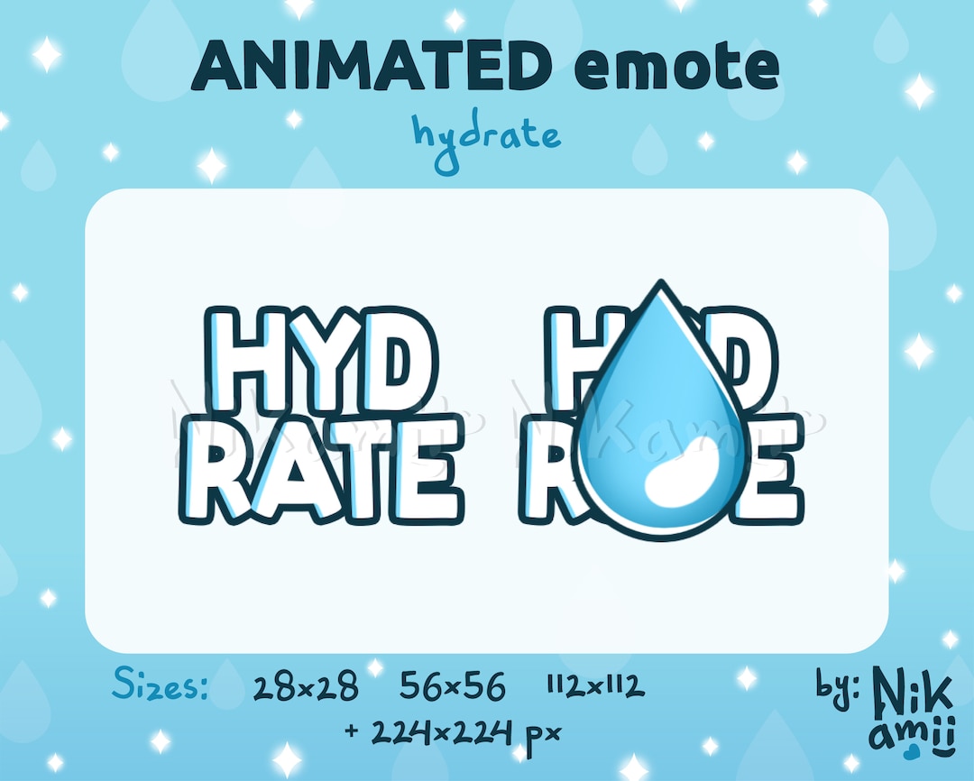 Hydrate - ANIMATED Emote / Text Emote / for Twitch, Discord, Kick ...