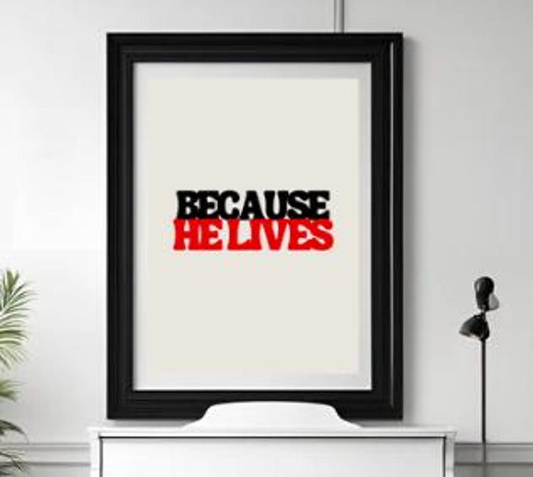 Because He Lives Poster, Classic Hymn Line Wall Art for Home, Office ...