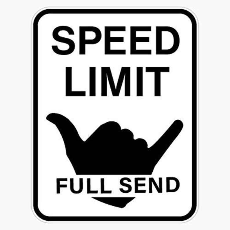 Speed Limit Full Send Sticker - Etsy