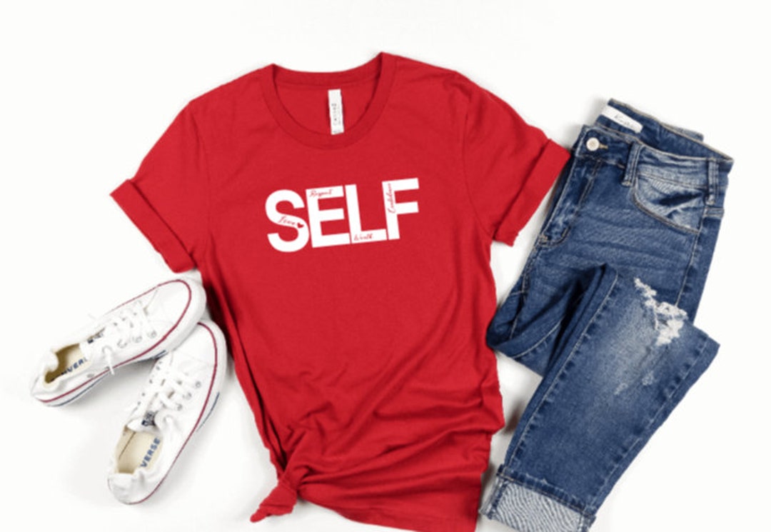 Self Love, Self Respect, Self Worth, Self Confidence T-shirt - Etsy