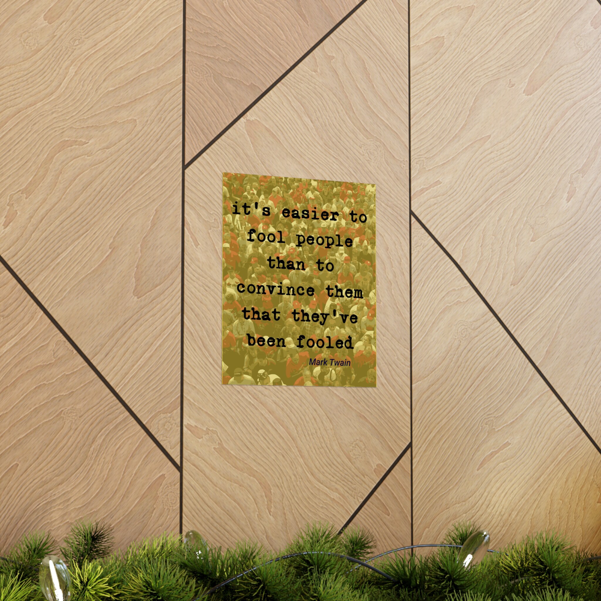 Colorful Poster With Insightful Quote About How Easy It is to Fool ...