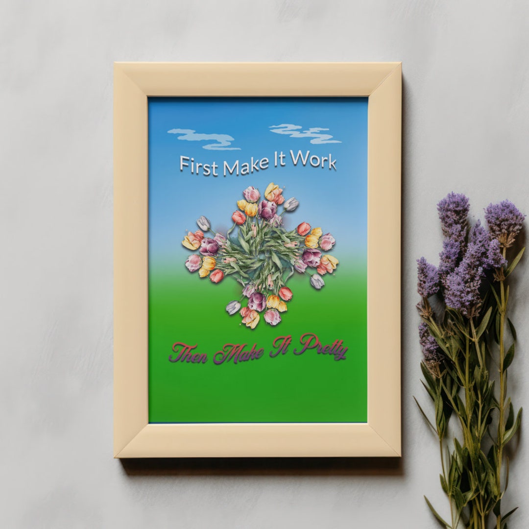 Inspirational Poster Quote Saying First Make the Situation Work and ...