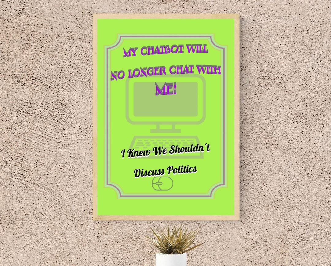 Funny Chatbot Poster About AI and Having Chatbot Conversations on ...
