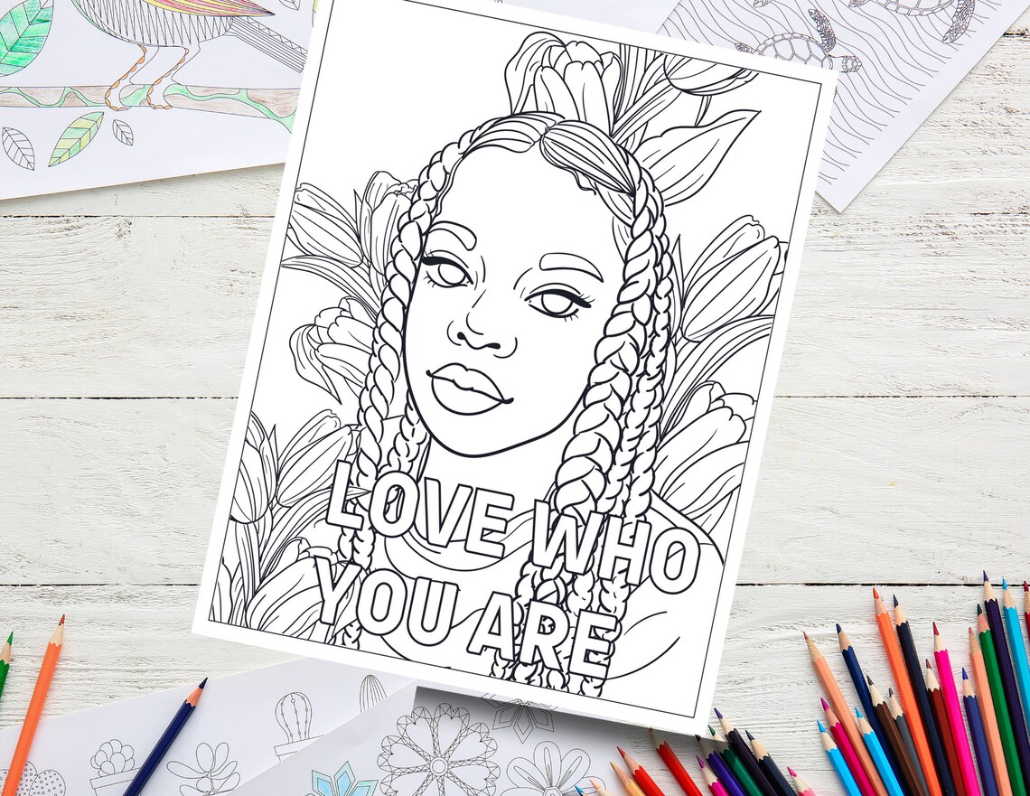 Love Who You Are Inspirational Coloring Page | Black Girl Coloring Page ...