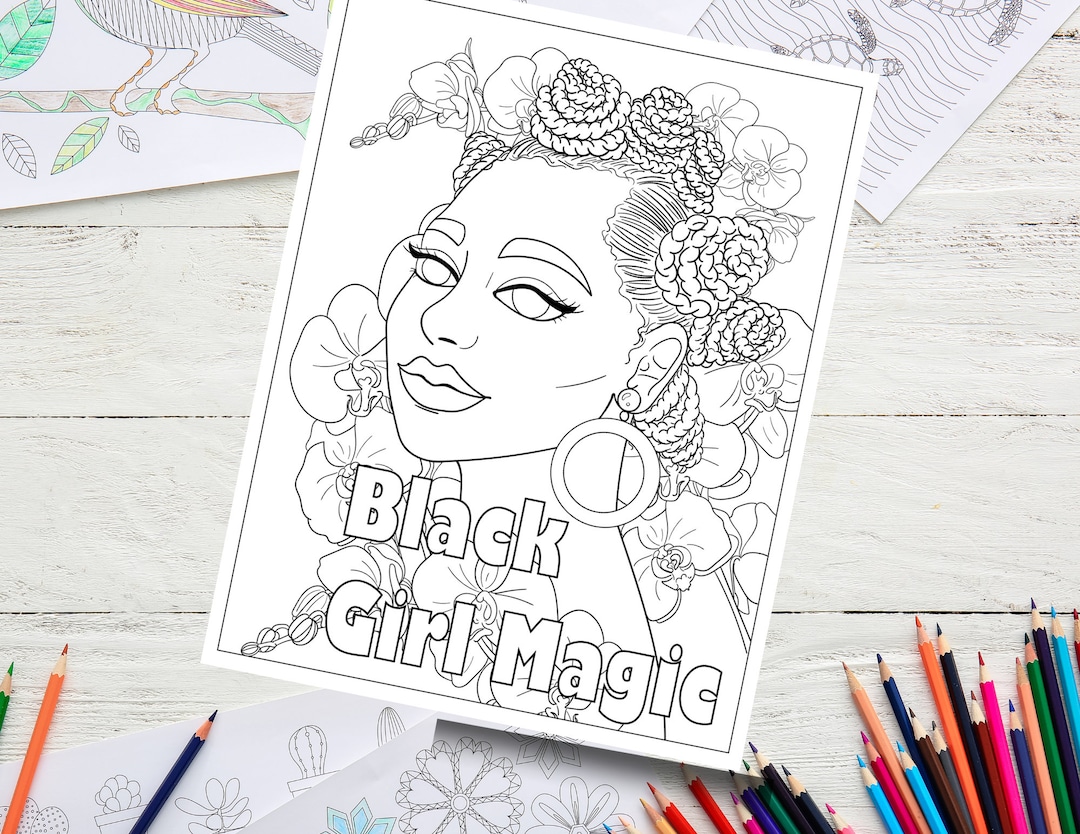 Black Girl Magic | Black Woman Coloring Page | Printable Coloring Pages ...