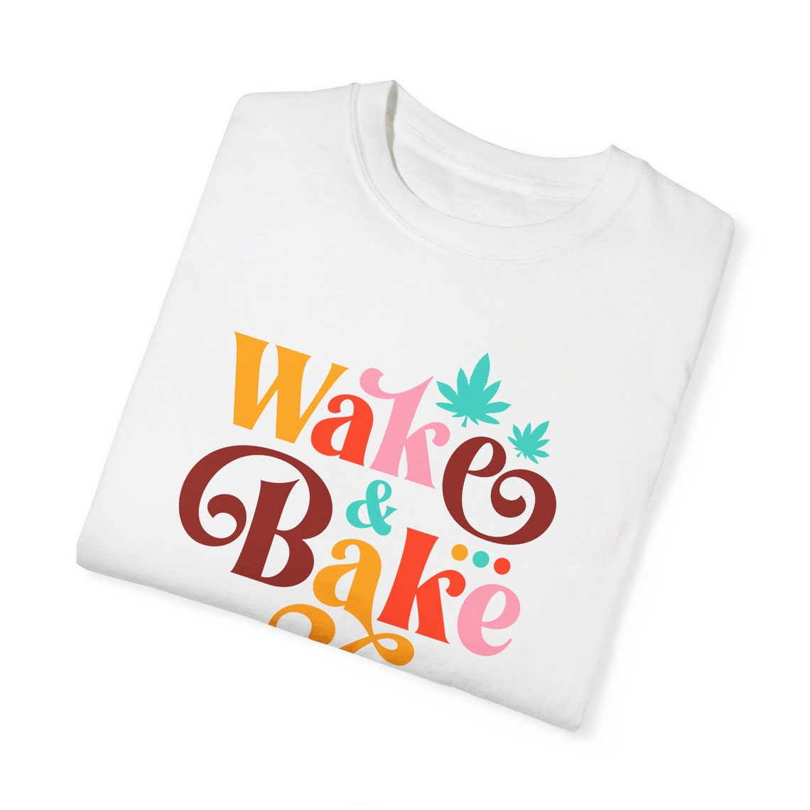 Wake & Bake Stoner Tee Comfort Colors 1717 Unisex Garment-dyed T-shirt Funny T-shirt 420 Shirt ...