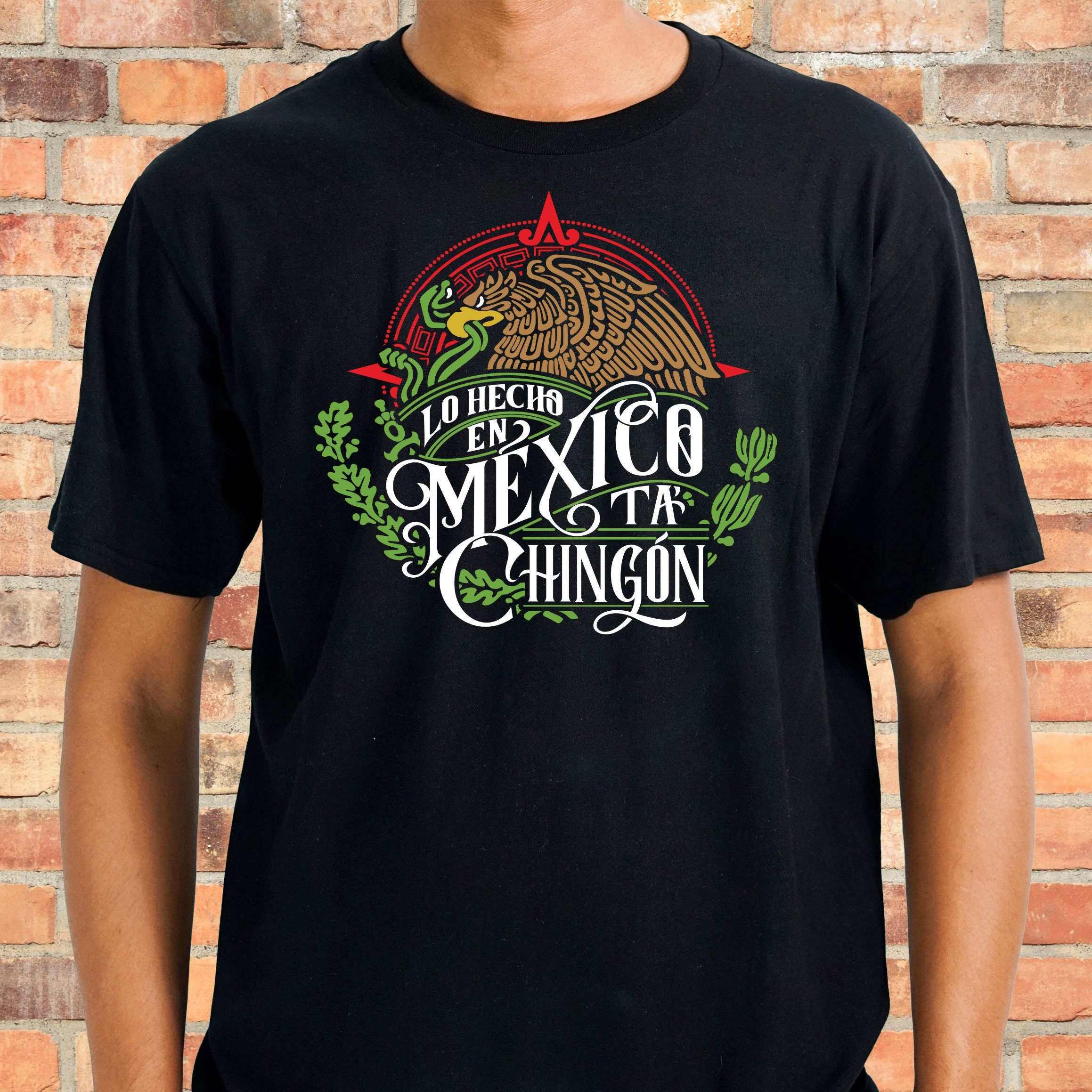 Lo Hecho En Mexico Ta Chingon Shirt, Chingon Shirt, Mexico Shirt ...