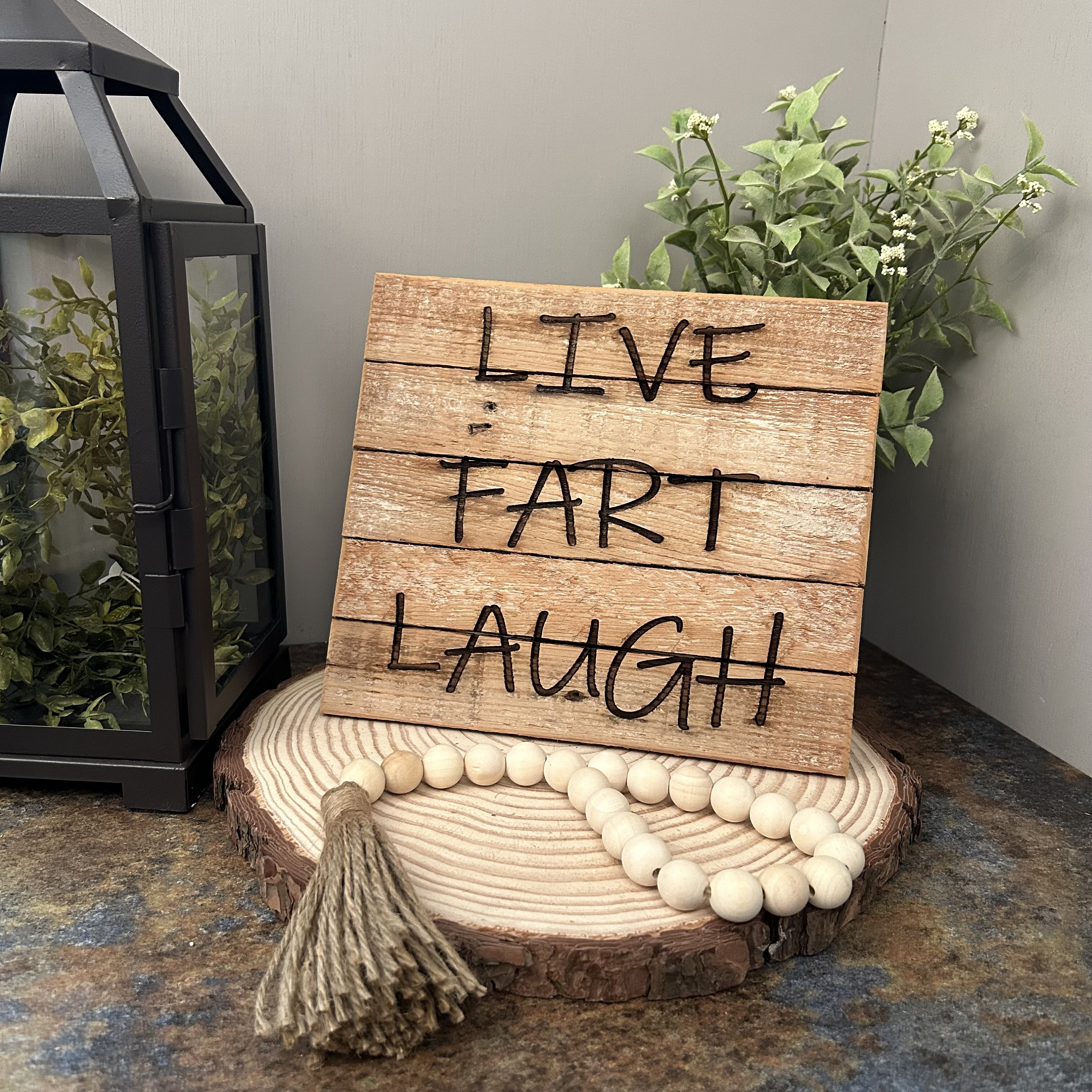 Live Fart Laugh Wooden, Lath Sign, Rustic Sign, Funny Signs. - Etsy