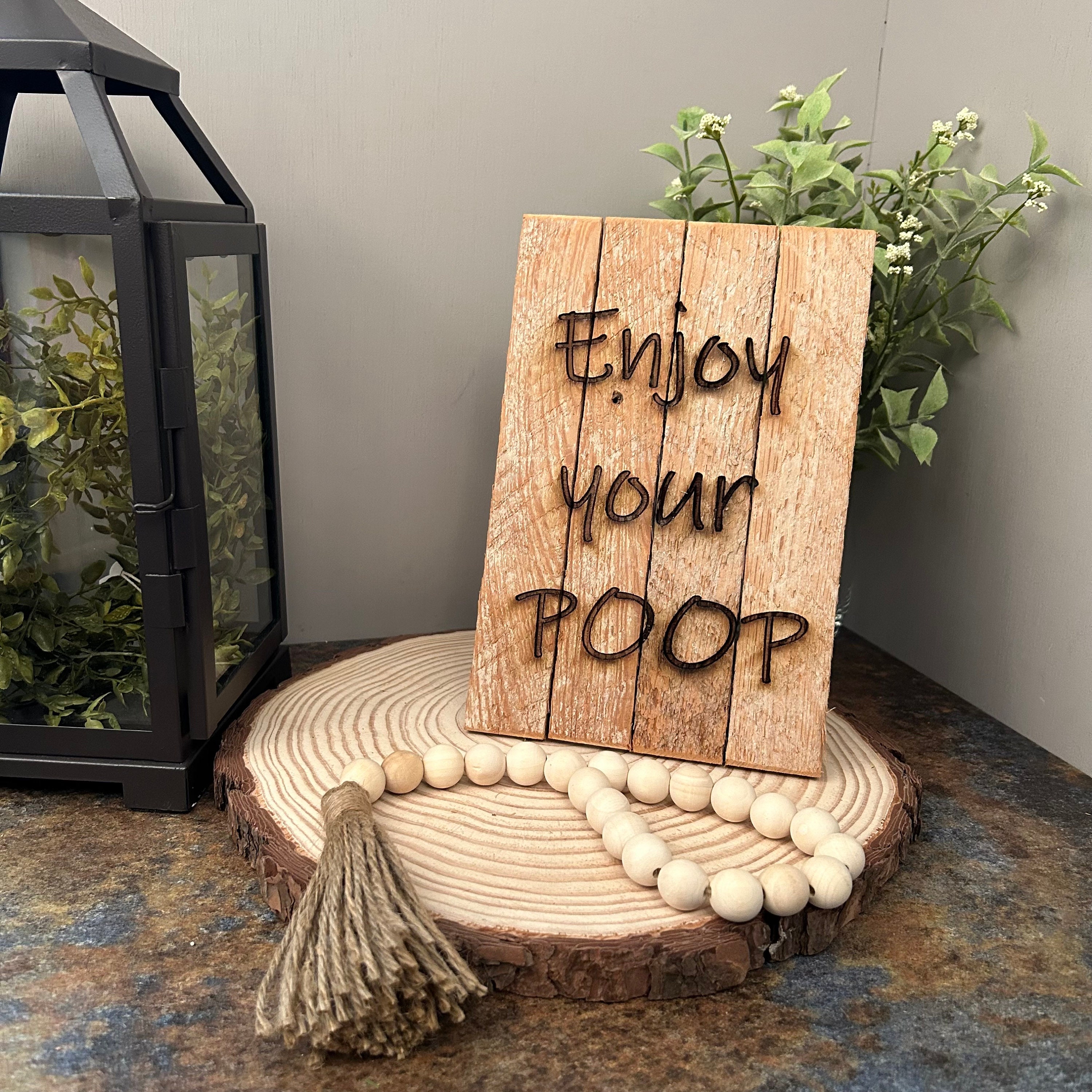 Enjoy Your Poop Wooden, Lath Sign, Rustic Sign, Funny Signs. - Etsy