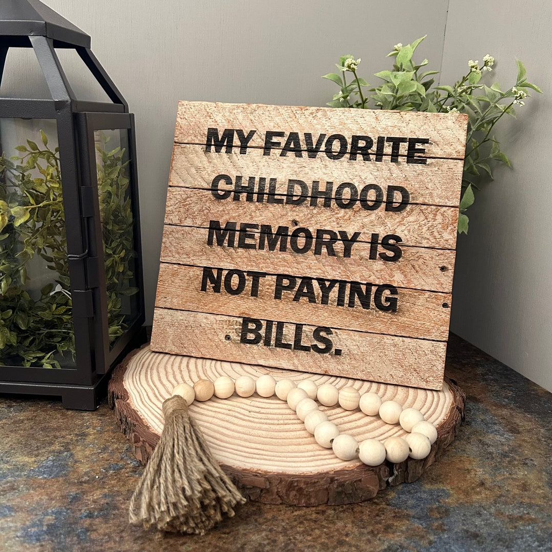 My Favorite Childhood Memory Wooden, Lath Sign, Rustic Sign, Funny ...