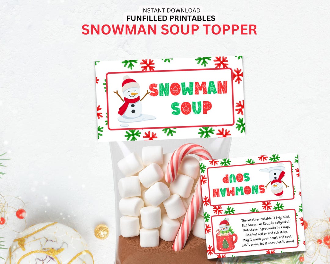 Snowman Soup Bag Topper, Christmas Treat Bag Topper Printable, Kids ...
