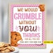 Crumbles Cookie Sign, Cookie Thank You Print, Employee Teacher ...