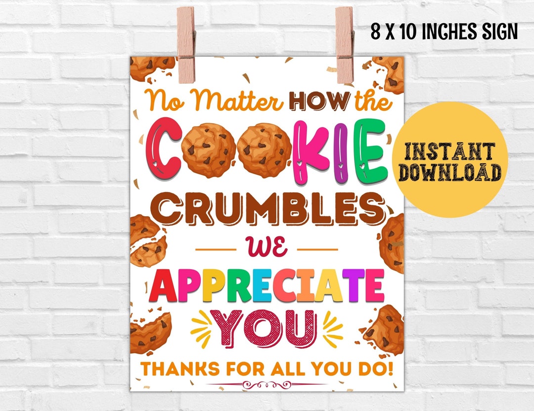 Crumble Cookie Appreciation Sign, Teacher Appreciation, Team Staff ...