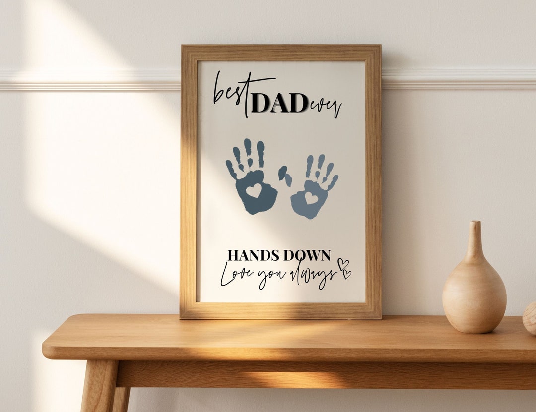 Best Dad Ever Hands Down Handprint Art, Fathers Day Dad Daddy Handprint ...