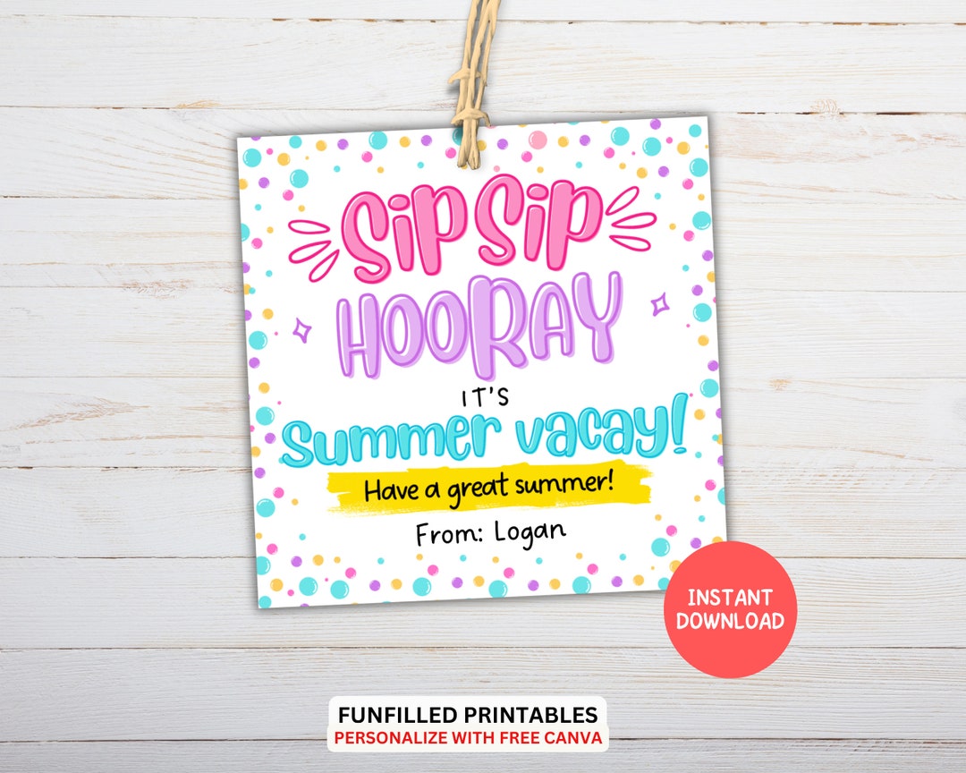 Sip Sip Hooray Summer Gift Tag, Summer Vacay End of School Teacher ...