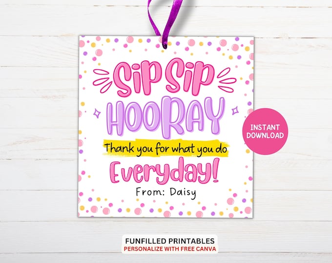 Teacher Appreciation Tag Drink Sip Sip Hooray Coffe Printable Sip Sip ...