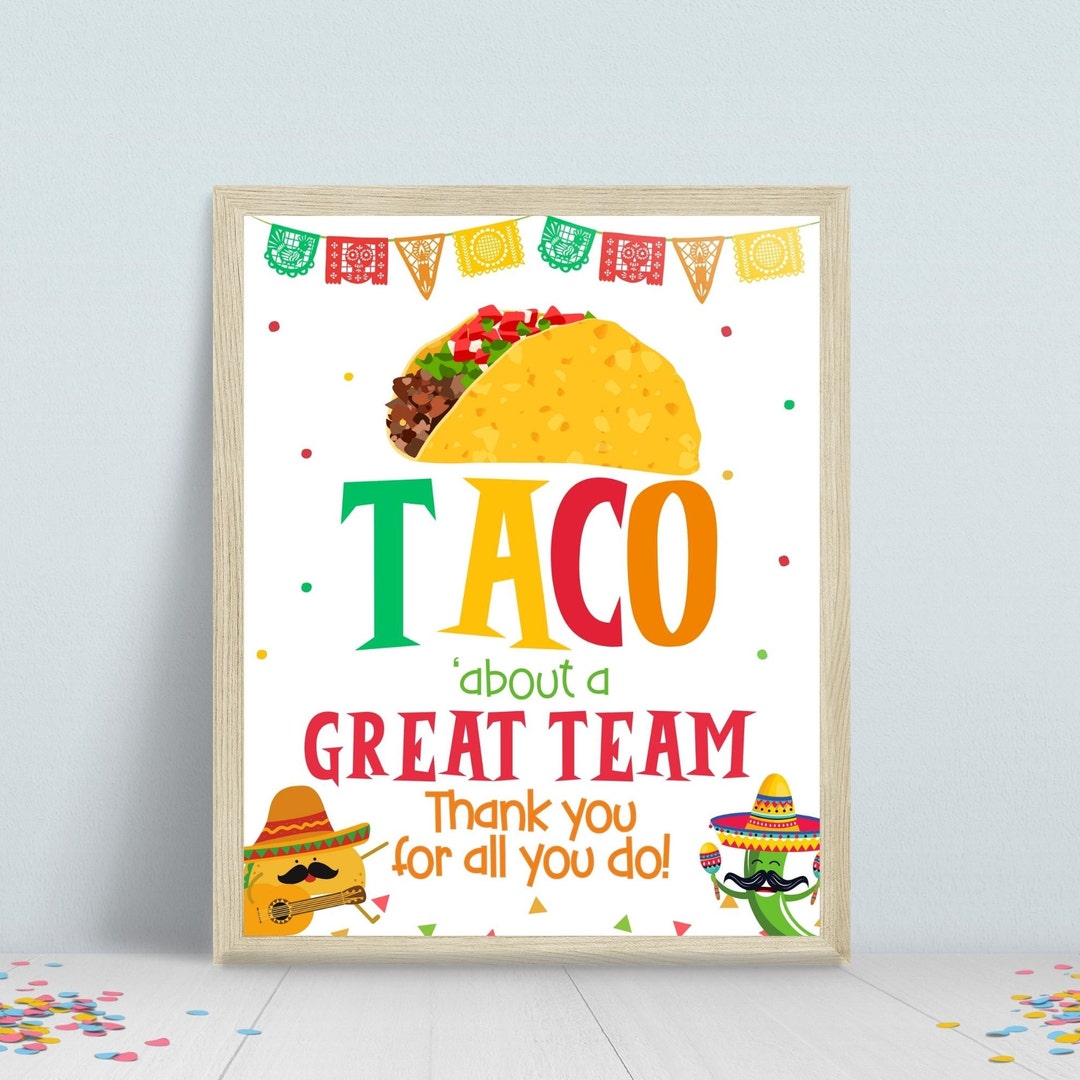 Taco Appreciation Sign, Staff Teacher Team Appreciation, Taco Bout ...