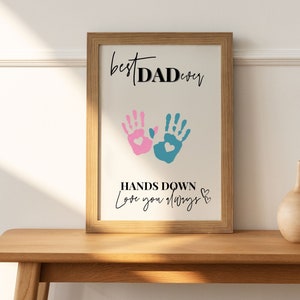 Best Dad Ever Hands Down Handprint Art, Fathers Day Dad Daddy Handprint ...