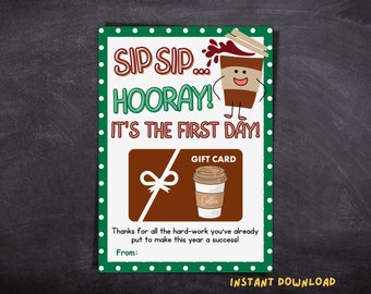 First Day of School Teacher Coffee Gift Card Holder, Sip Sip Hooray ...