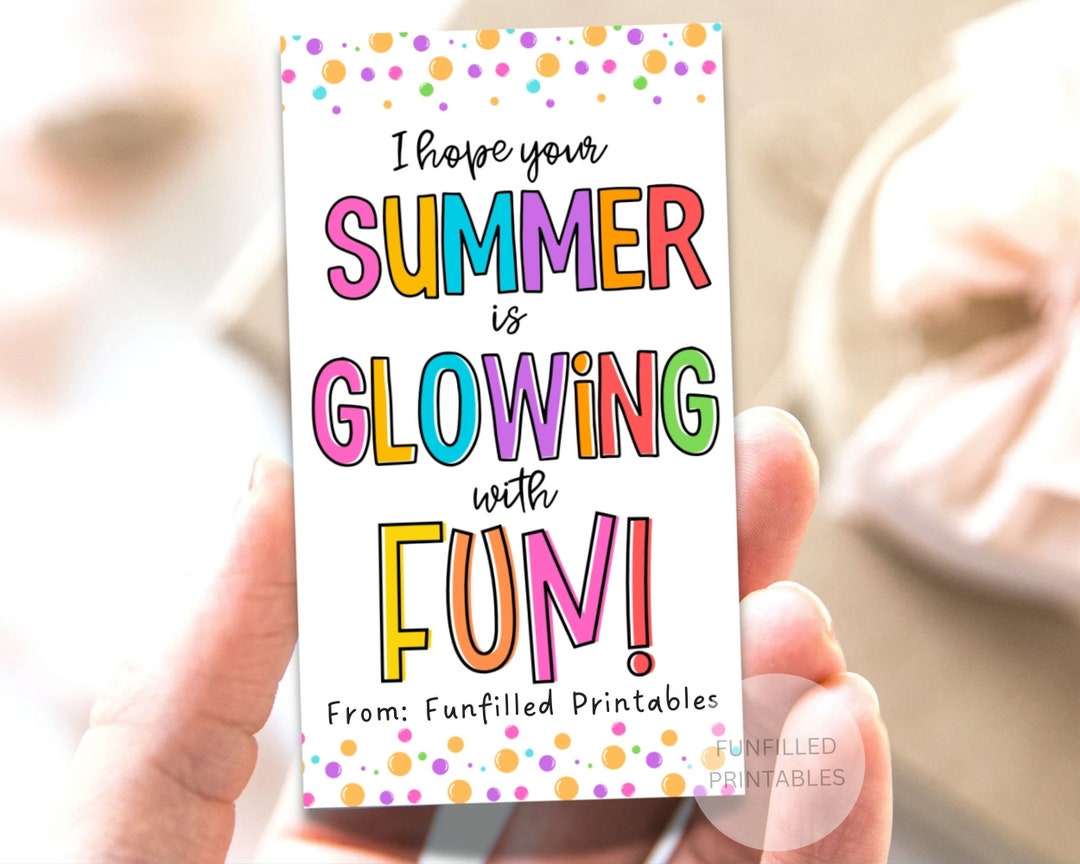 Hope Your Summer is Glowing With Fun Glow Bracelet Tag, End of School ...