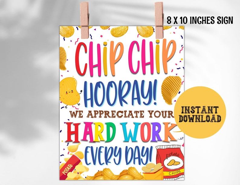 Chips Appreciation Sign Teacher Staff Appreciation Printable, Chip Chip ...
