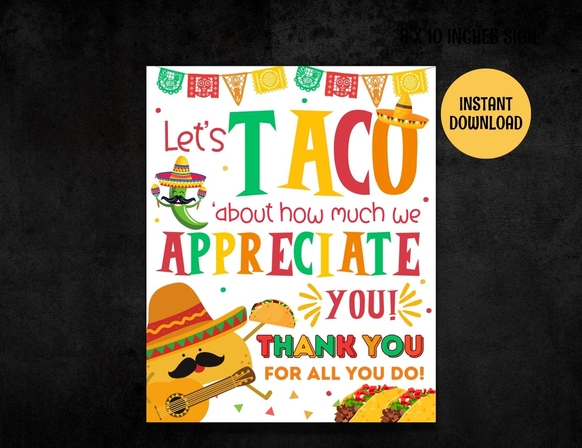 Taco Appreciation Sign, Taco About Teacher Staff Employee Appreciation ...