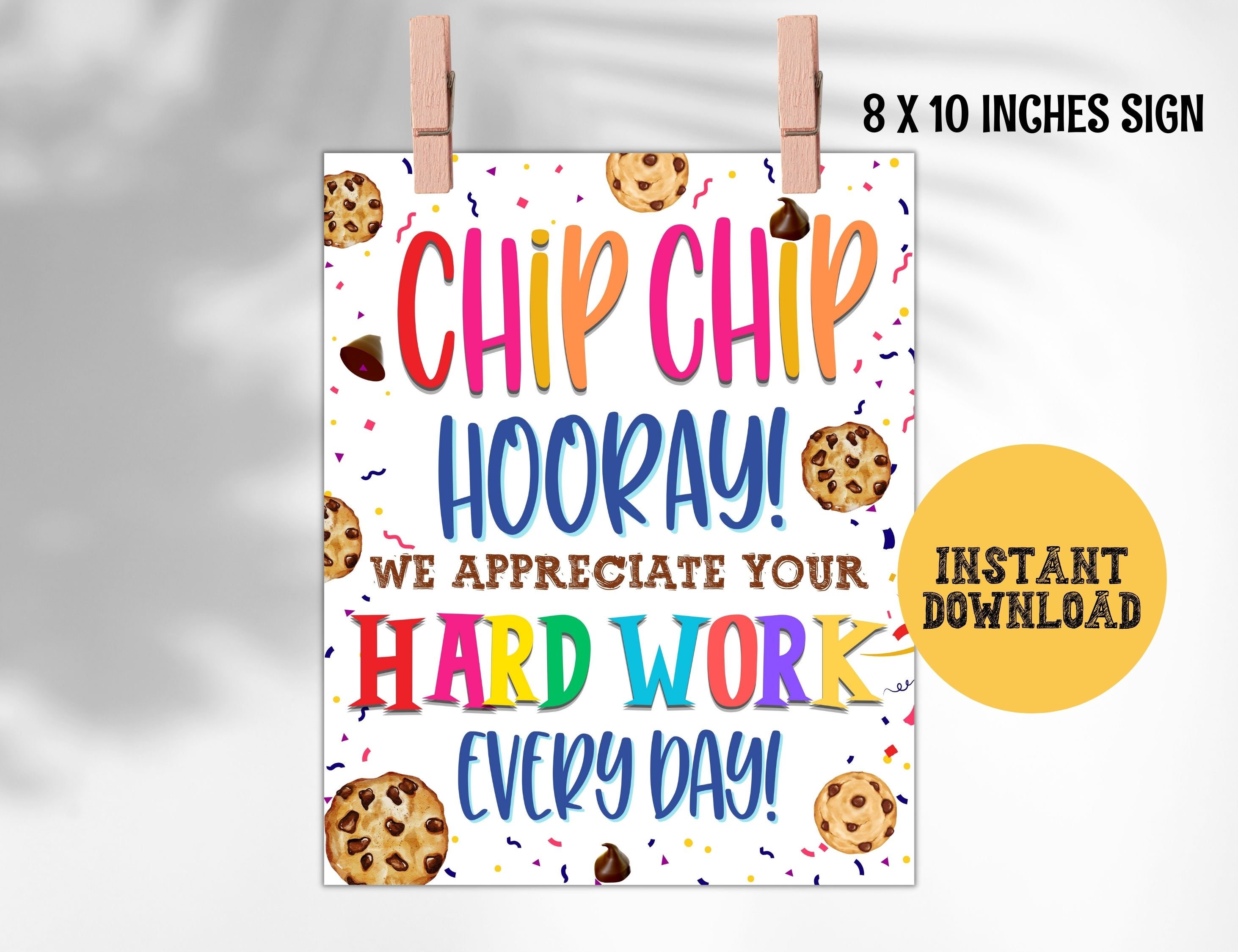 Cookie Appreciation Sign Chip Chip Hooray, Teacher Staff Employee ...