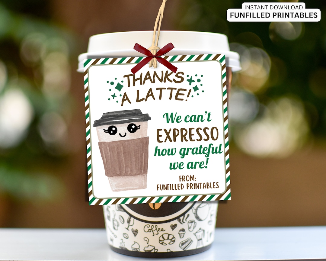 Thanks A Latte Coffee Gift Tag, Coffee Thank You Tag, Employee Staff ...