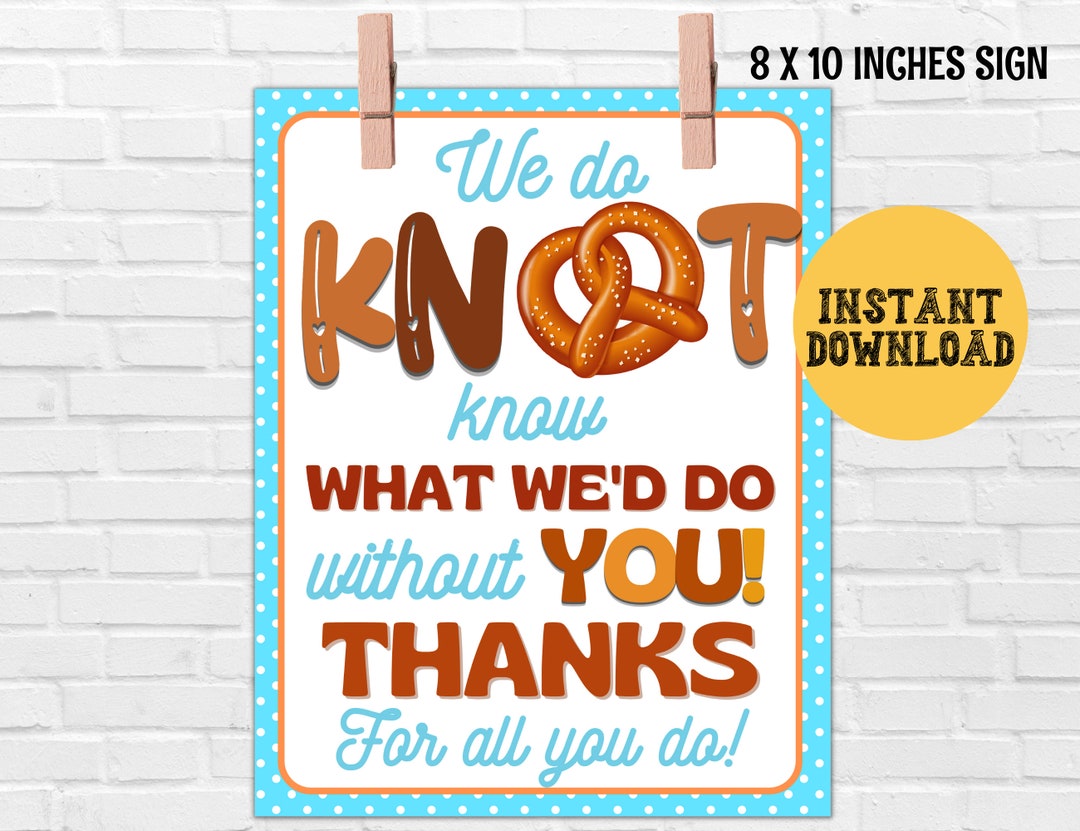 Pretzel Appreciation Sign Printable, Teacher Appreciation, Nurse Team ...