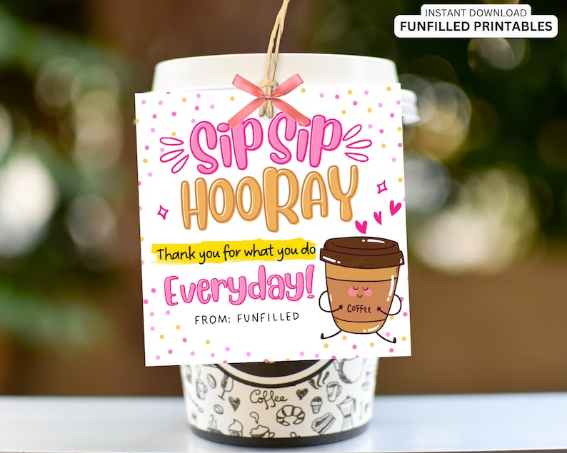 Sip Sip Hooray Appreciation Gift Tag, Teacher Coffee Tag, Staff ...