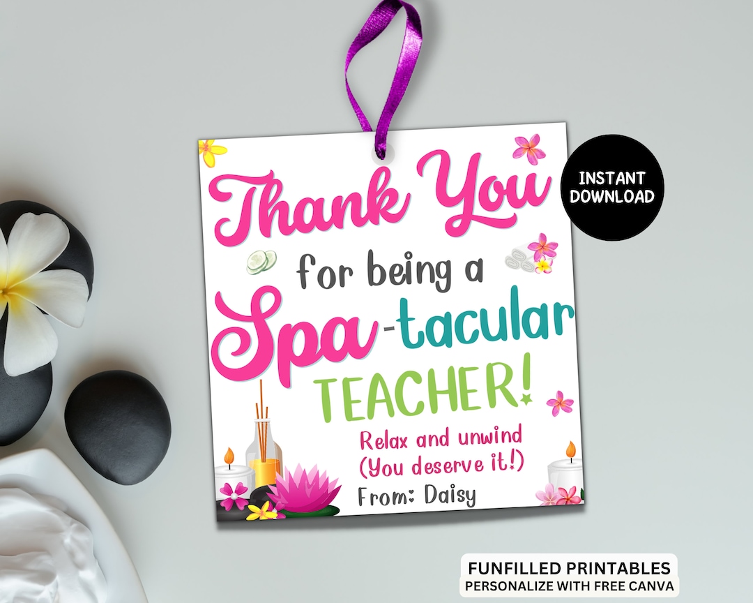 Spa-tacular Teacher Spa Gift Tags, Teachers Appreciation Gift Spa Gifts ...