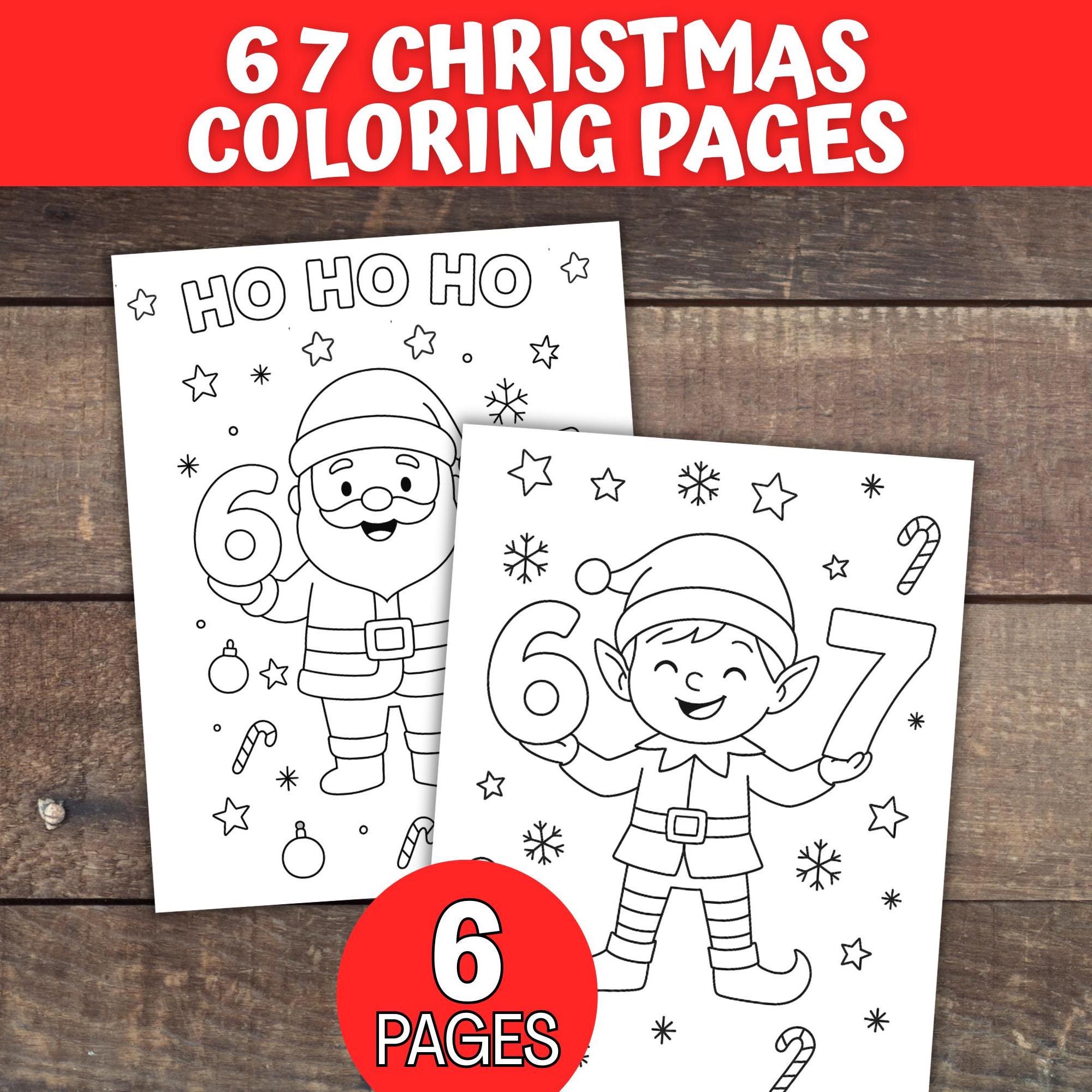 6 7 Christmas Coloring Pages, 67 Six Seven Viral Meme 6 7 Coloring ...