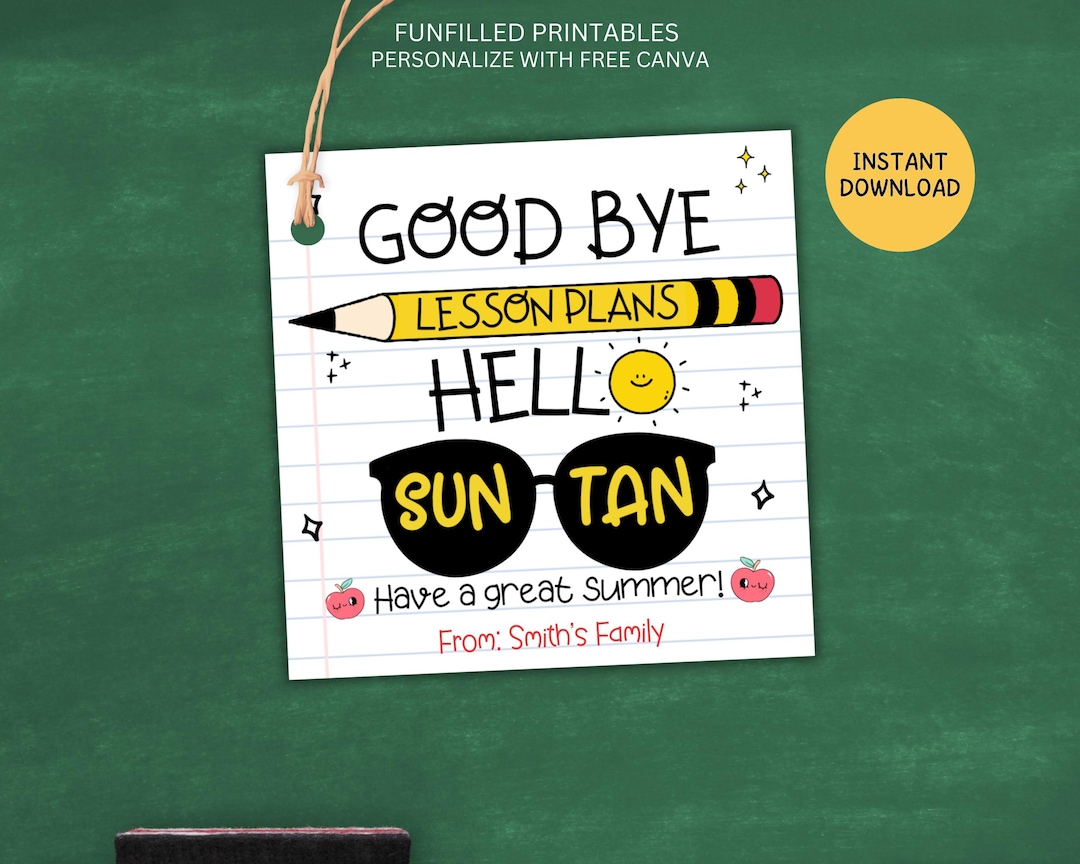 End of Year Teacher Gift Tag, Good Bye Lesson Plan Hello Sun Tan Summer ...